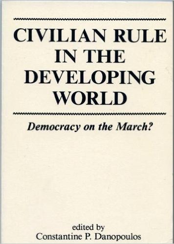 Civilian Rule In The Developing World: Democracy On The March? by ...