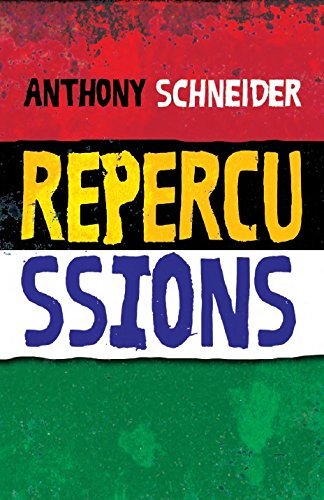 Repercussions by Anthony Schneider | Goodreads