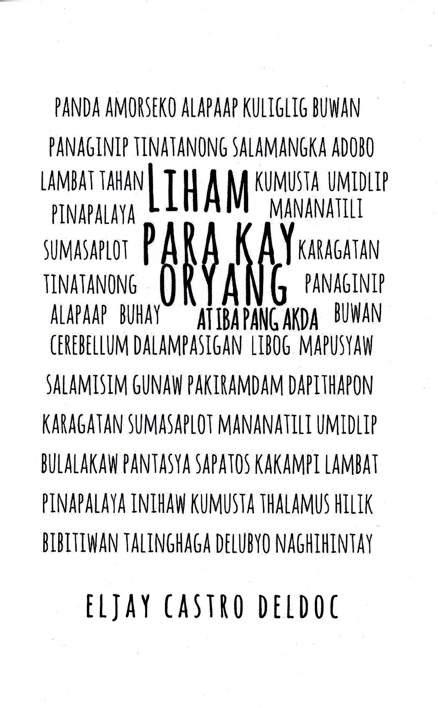 Liham Para Kay Oryang at iba pang akda by Eljay Castro Deldoc | Goodreads