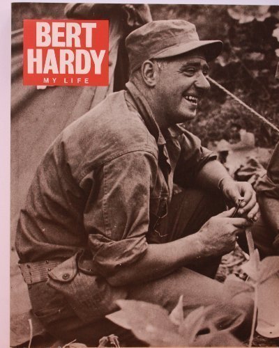 Bert Hardy: My life by Bert Hardy | Goodreads