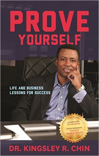 Prove Yourself: Life and Business Lessons for Success by Kingsley R ...