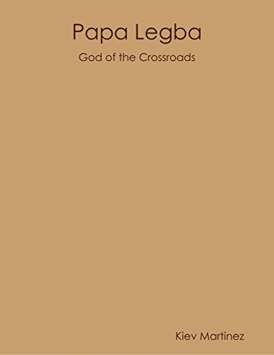 Papa Legba: God of the Crossroads by Kiev Martinez | Goodreads