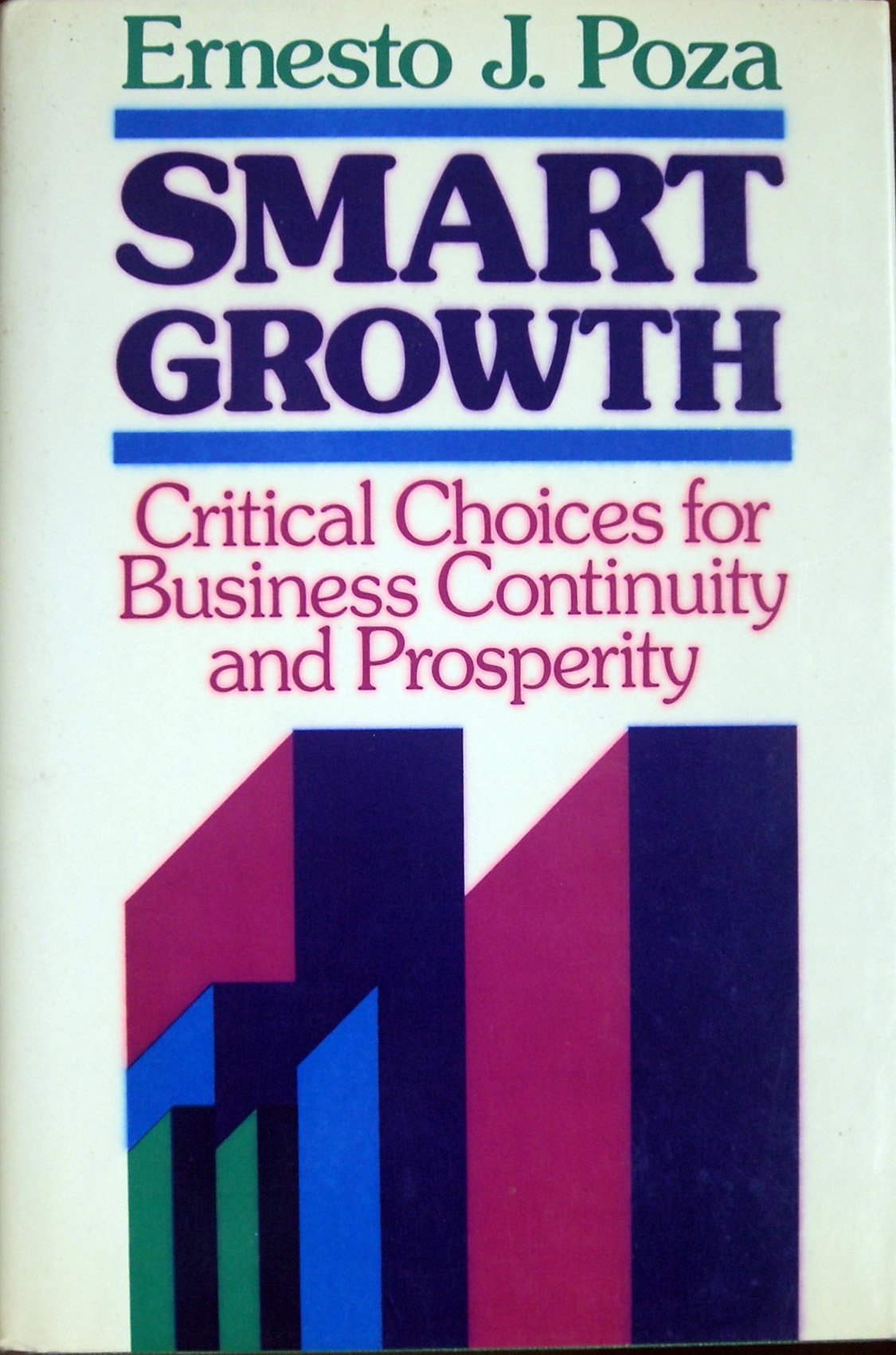 Smart Growth: Critical Choices for Business Continuity and Prosperity ...