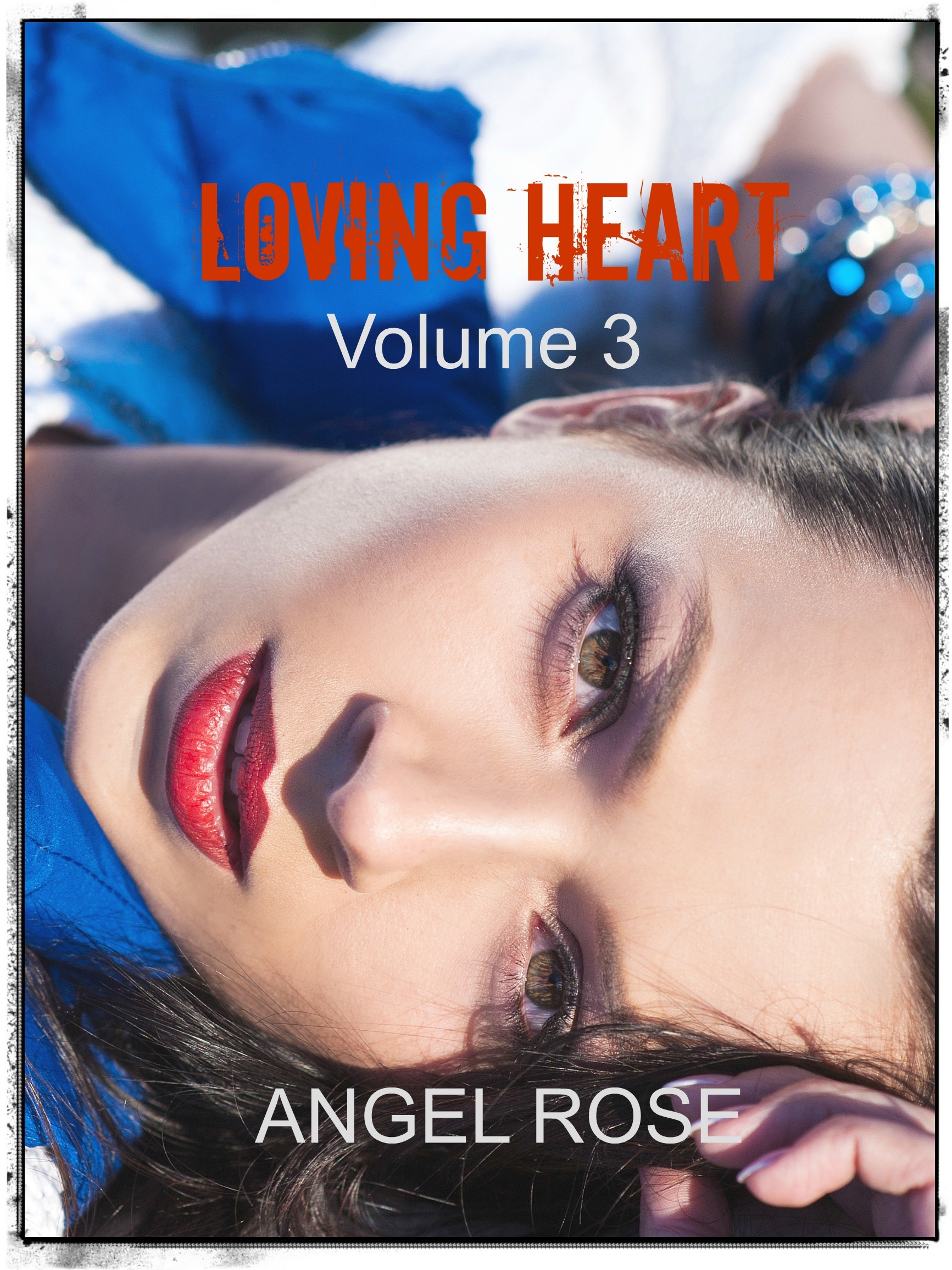 Loving Heart (Broken Heart, #3) by Angel Rose | Goodreads