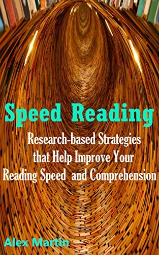 Speed Reading: Learn How to Read and Understand Faster in Just 2 hours by Alex Martin | Goodreads