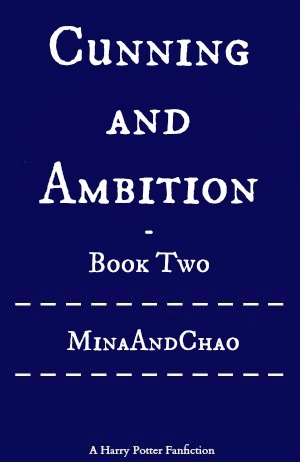 Cunning and Ambition - Book Two by MinaAndChao | Goodreads