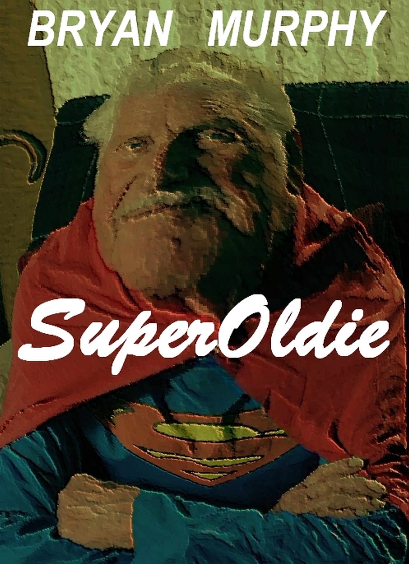 SuperOldie by Bryan Murphy | Goodreads