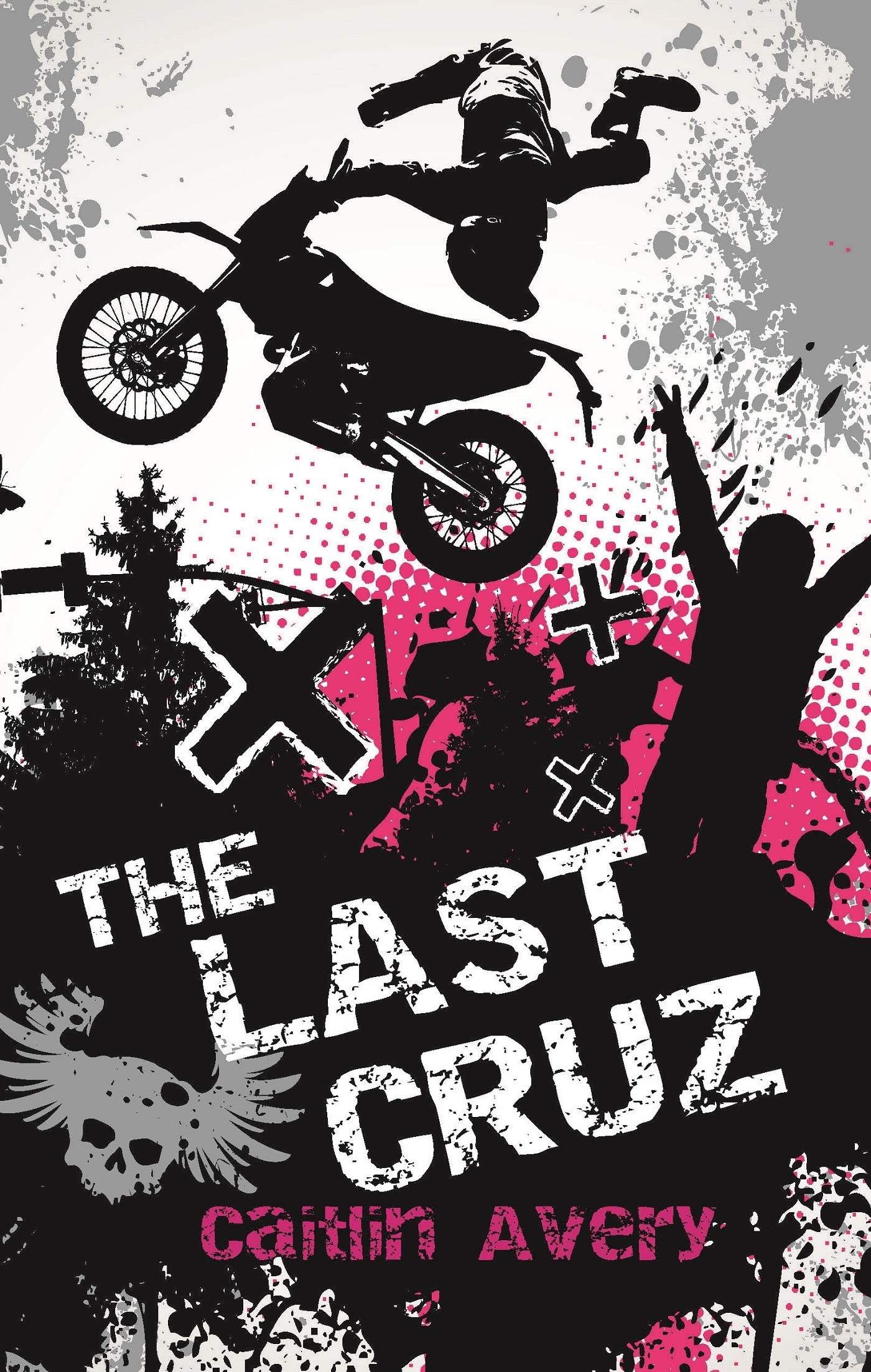The Last Cruz by Caitlin Avery | Goodreads