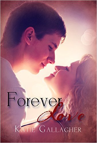 Forever Love by Katie Gallagher | Goodreads