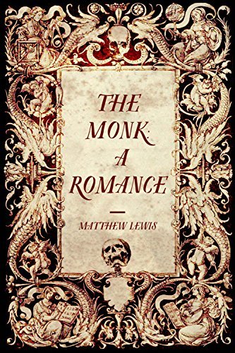 The Monk: A Romance by Matthew Gregory Lewis | Goodreads