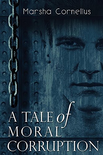 A Tale of Moral Corruption by Marsha Cornelius | Goodreads