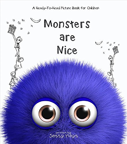 Monsters Are Nice!: A Ready-to-read Story For 3-5 Year Olds by Jessy ...