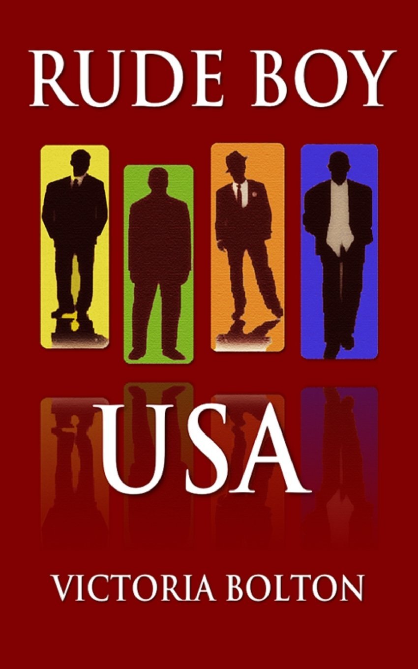 Rude Boy USA (Rude Boy USA Series Volume 1) by Victoria Bolton | Goodreads