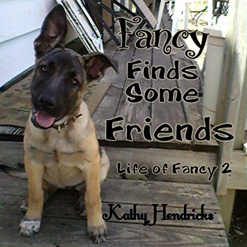 Fancy Finds Some Friends (Life of Fancy #2) by Kathy Hendricks | Goodreads