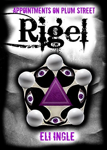 Rigel (Appointments on Plum Street Book 1) by Eli Ingle | Goodreads