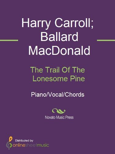 The Trail Of The Lonesome Pine, Sheet Music by Ballard Macdonald ...