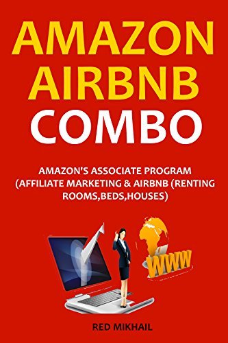 AMAZON AIRBNB COMBO: AMAZON'S ASSOCIATE PROGRAM (AFFILIATE MARKETING & AIRBNB by Red Mikhail ...