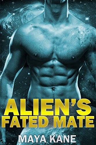Alien's Fated Mate by Maya Kane | Goodreads