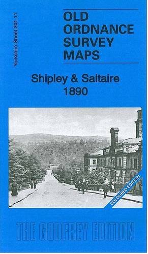 Shipley & Saltaire 1890: Yorkshire Sheet 201.11a by Alan Godfrey ...