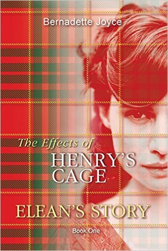 The Effects of Henry's Cage: Elean's Story by Bernadette Joyce | Goodreads