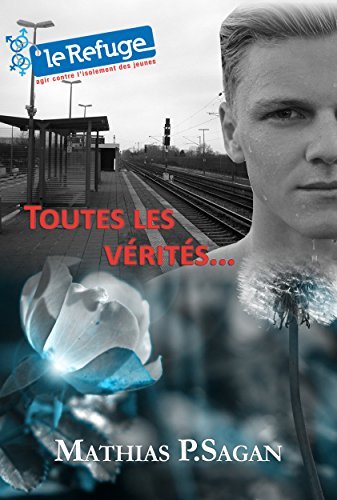 Toutes les vérités... (French Edition) by Mathias P. Sagan | Goodreads