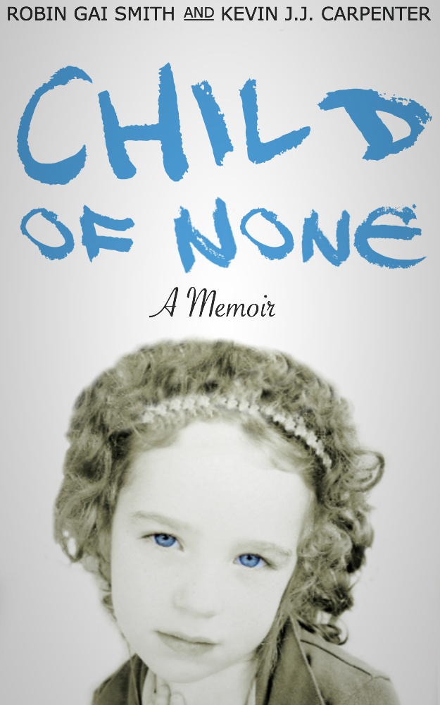 Child of None by Robin Gai Smith | Goodreads