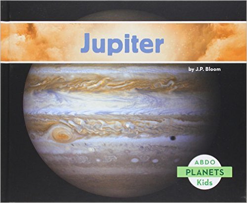 Jupiter (Planets (Ak)) by J.P. Bloom | Goodreads