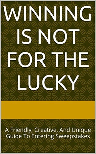 Winning Is Not For The Lucky: A Friendly, Creative, And Unique Guide To ...