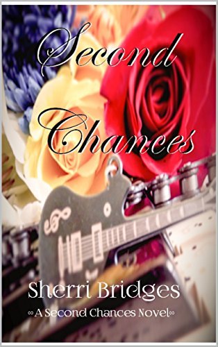 Second Chances (A Second Chances Novel Book 1) by Sherri Bridges | Goodreads