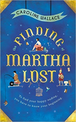 The Finding of Martha Lost by Caroline Wallace | Goodreads
