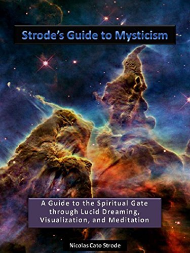 Guide to Mysticism: A Guide to the Spiritual Gate through Lucid ...