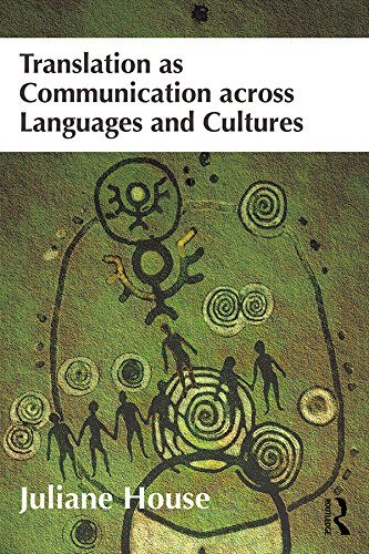 Translation as Communication across Languages and Cultures by Juliane ...
