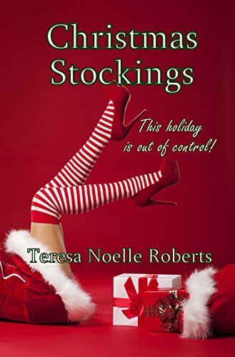 Christmas Stockings by Teresa Noelle Roberts | Goodreads