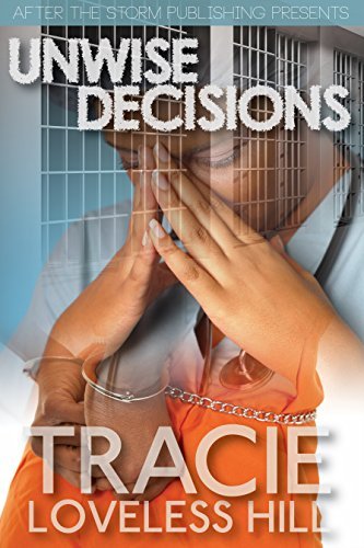 Unwise Decisions by Tracie Loveless Hill | Goodreads