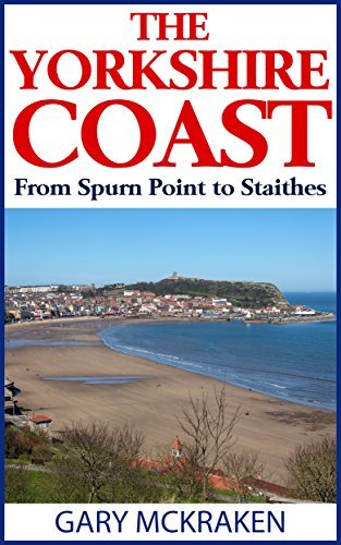 The Yorkshire Coast from Spurn Point to Staithes by Gary McKraken ...