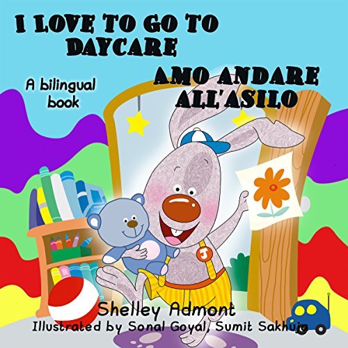 I Love to Go to Daycare - Amo andare all'asilo by Shelley Admont ...