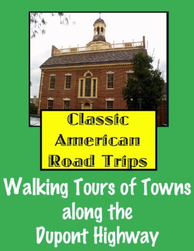 Classic American Road Trips: Walking Tours of Towns along the Dupont ...