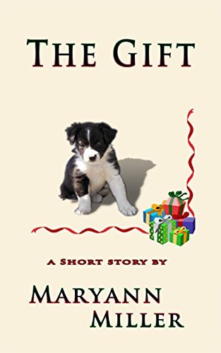 The Gift: A Short Story by Maryann Miller | Goodreads