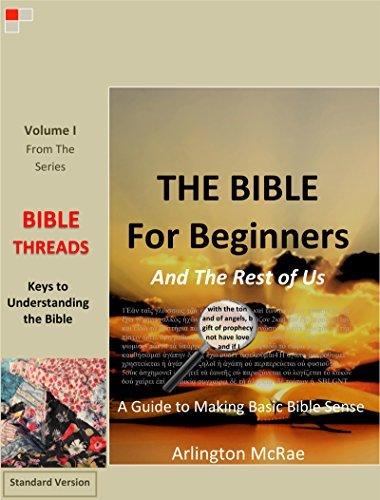 The Bible For Beginners And The Rest of Us: A Guide to Making Basic ...