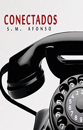 Conectados (Spanish Edition) by S.M. Afonso | Goodreads