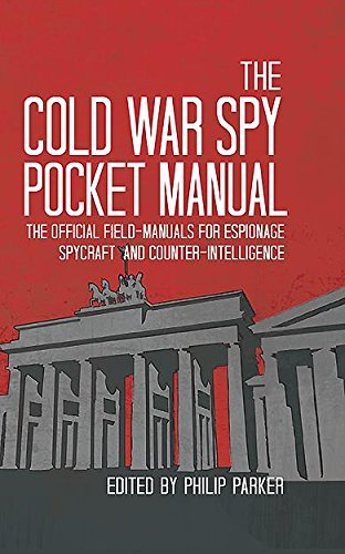 The Cold War Spy Pocket Manual: The official field-manuals for spycraft ...