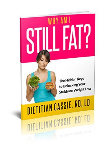 Why Am I Still Fat?: The Hidden Keys to Unlocking That Stubborn Weight ...