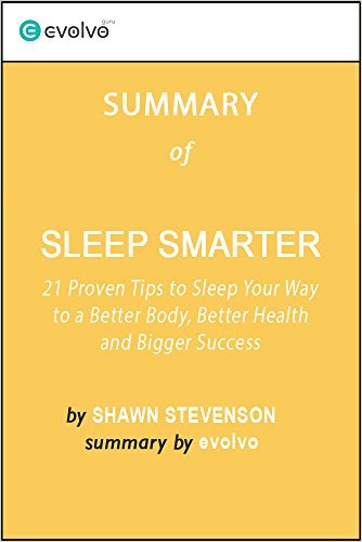 Sleep Smarter: Summary of the Key Ideas - Original Book by Shawn ...