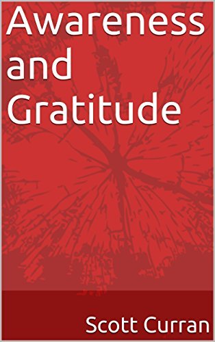 Awareness and Gratitude by Scott Curran | Goodreads