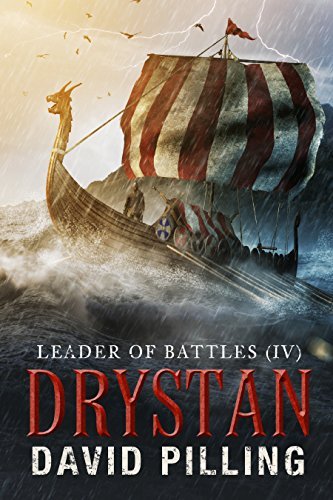 Leader of Battles (IV): Drystan by David Pilling | Goodreads