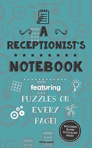 A Receptionist's Notebook: Featuring 100 puzzles by Clarity Media ...