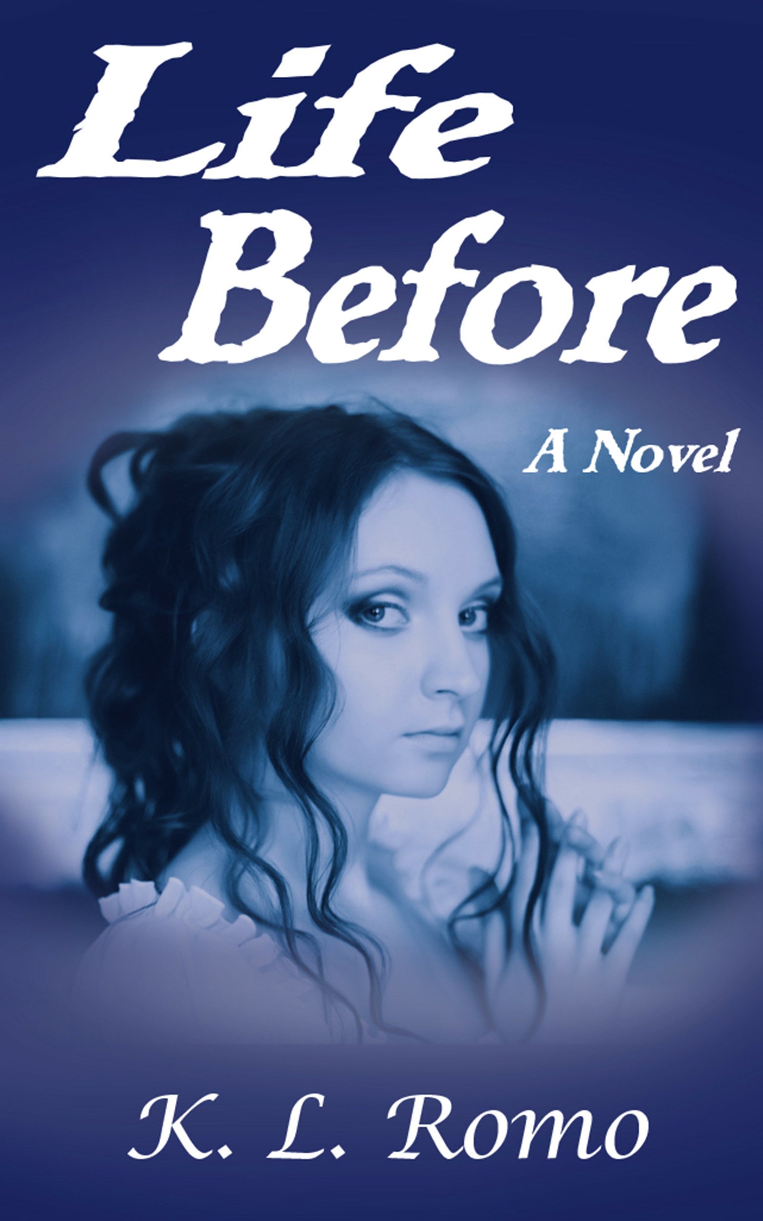 Life Before by K.L. Romo | Goodreads