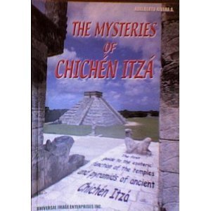 Mysteries of Chichen Itza the First Guide To the Esoteric Function of ...