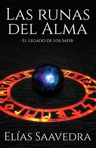 Las Runas del Alma: El legado de los safir by Elías Saavedra | Goodreads