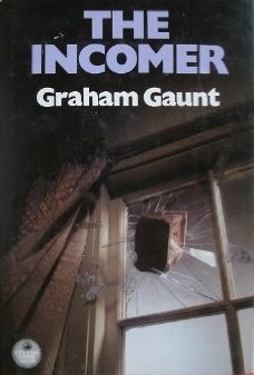 The incomer by Graham Gaunt | Goodreads
